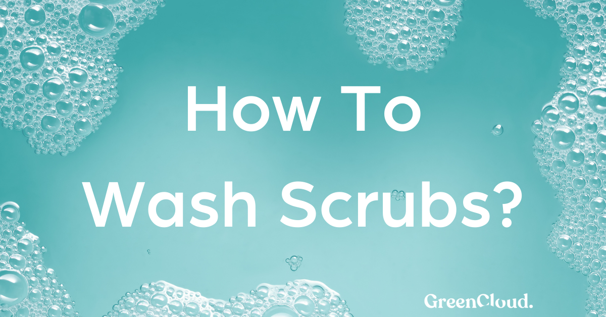 How to Wash Scrubs – Cloud Lifewear